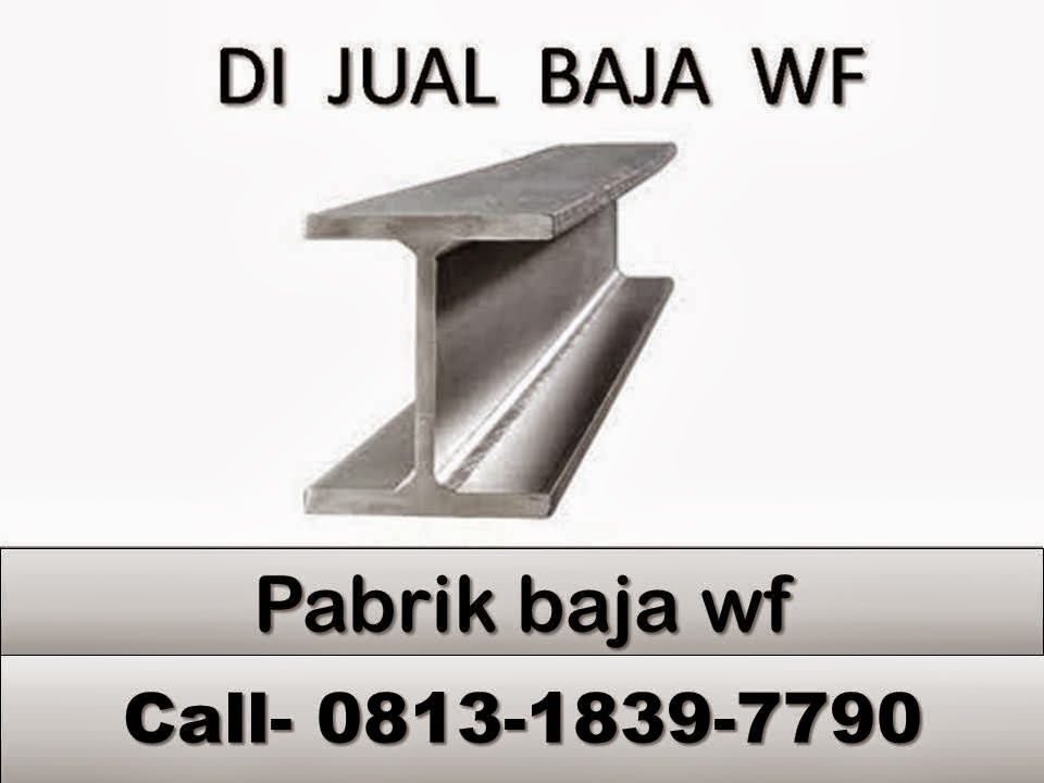 BENGKEL LAS KONSTRKSI BAJA: KONSTRUKSI BAJA WF call - 0813-1839-7790