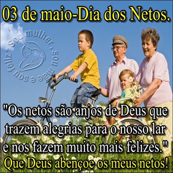 03 de maio é Dia dos Netos. | Sou mulher, sou mãe e sou feliz!
