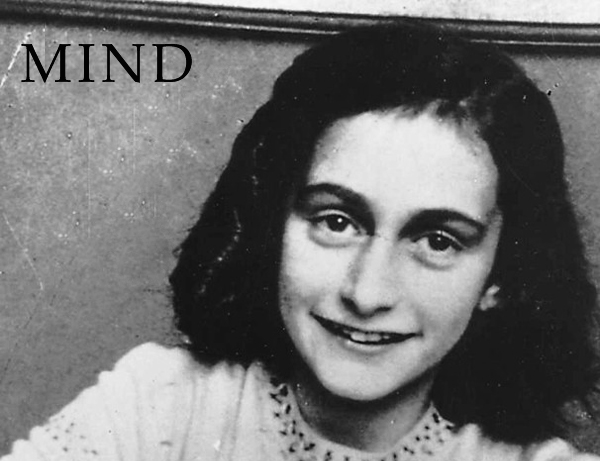 MIND: ANNA FRANK or how the goodness conquers the world