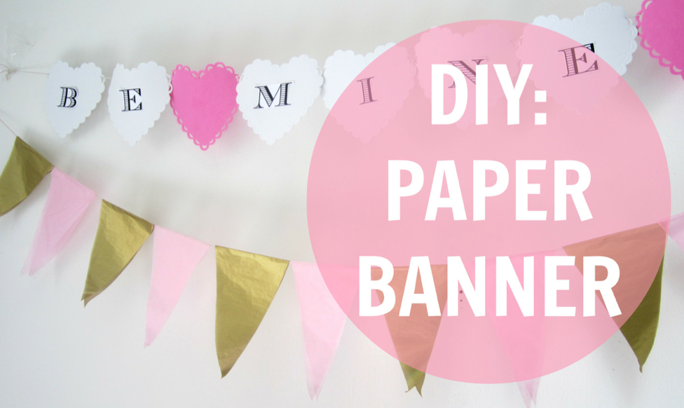 DIY: "Be Mine" Paper Banner (via Muse Magazine) - rachspeed