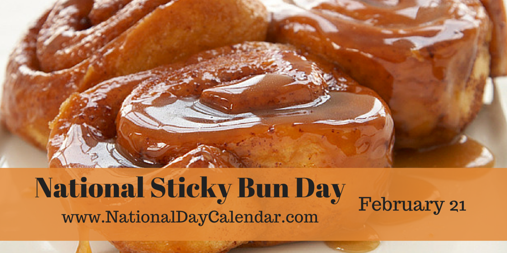 February 21st is National Sticky Bun Day | Scribbles & Munch