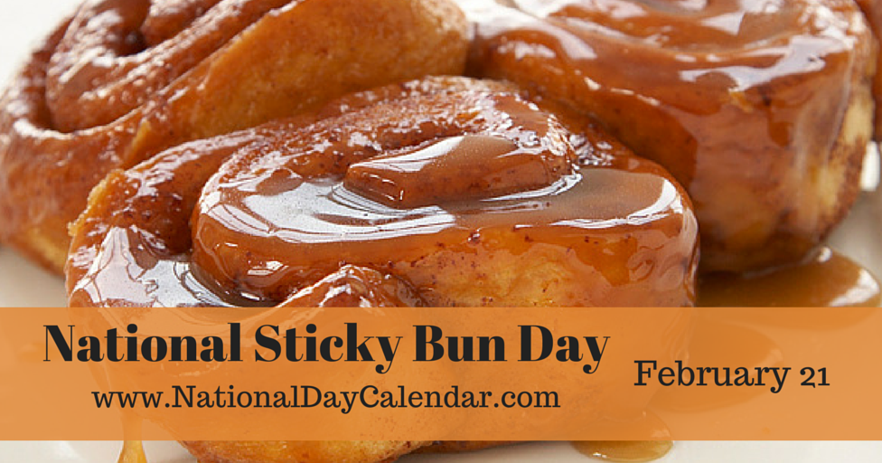 February 21st is National Sticky Bun Day | Scribbles & Munch