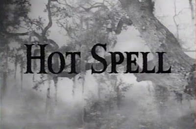 DREAMS ARE WHAT LE CINEMA IS FOR...: HOT SPELL 1958