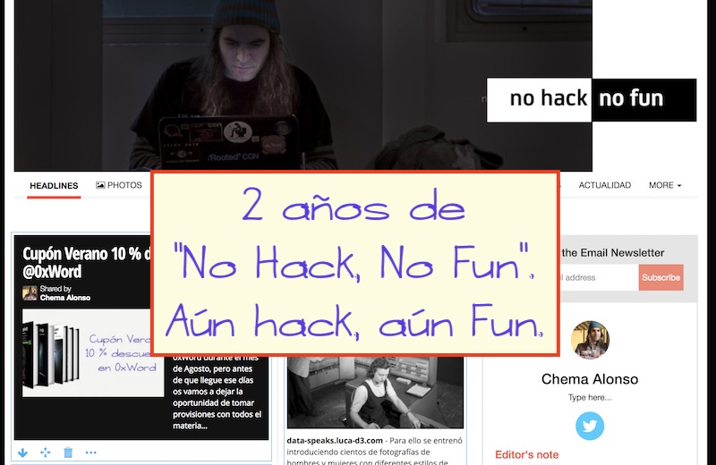 Un informático en el lado del mal: 2 años de "No Hack, No Fun". Aún ...