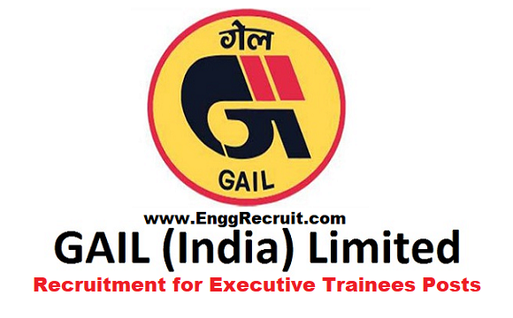 GAIL Recruitment 2018 for Executive Trainees Posts
