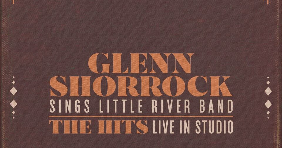 Music Minded: Glenn Shorrock revisits Little River Band hits on new ...