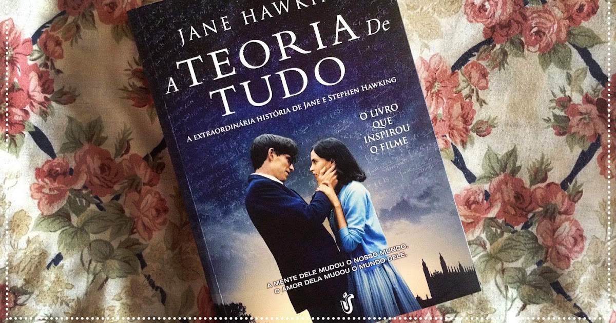 Leitura e filme: A teoria de Tudo | Vivendo Sentimentos