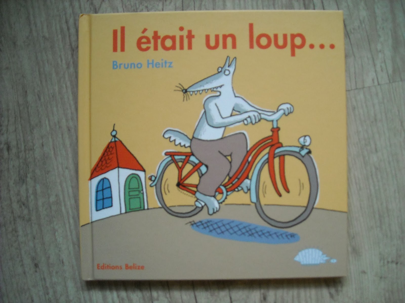 Il était un loup de Bruno Heitz