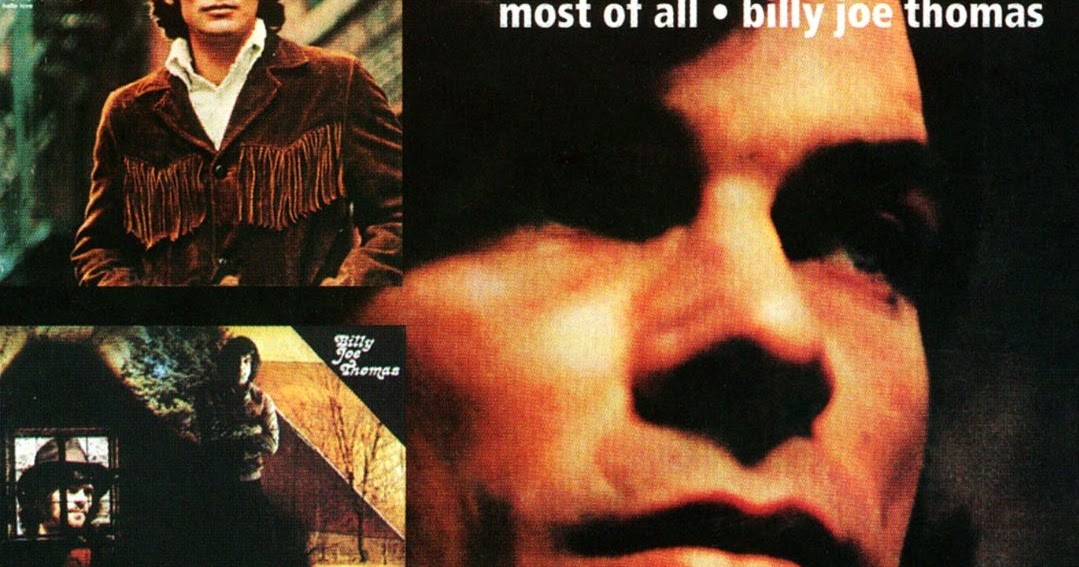Music Of My Soul: B.J.Thomas-1970-Most Of All-1972-Billy Joe Thomas ...