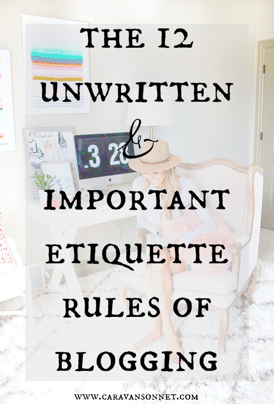 The 12 Unwritten and Important Etiquette Rules of Blogging | Caravan Sonnet