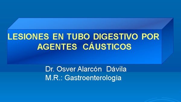 Medicina III - Esofagitis Caustica | USMP FN Archivos