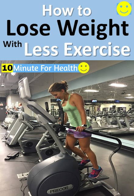 How to Lose Weight With Minimal Exercise - 10 Minute For Health