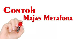 10+ Contoh Majas Metafora dan Pengertiannya (LENGKAP) ~ SobatPercaya