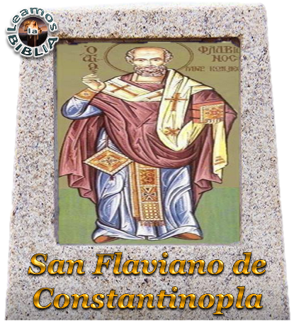 Leamos la BIBLIA: San Flaviano de Constantinopla
