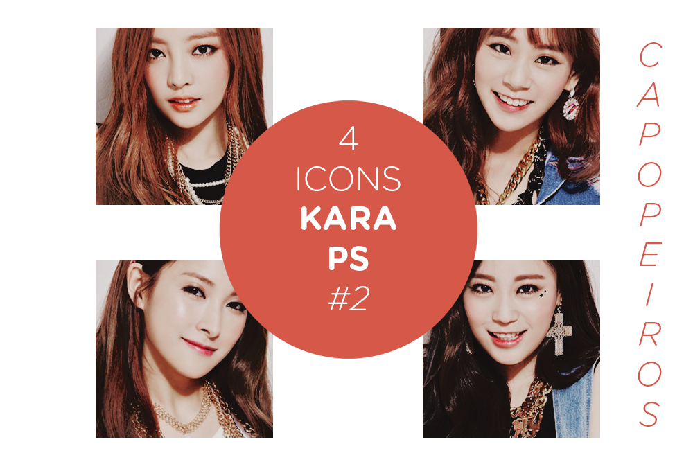 [ICONS] 4 ICONS KARA #3 - Capopeiros