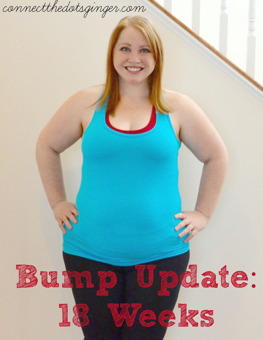 Connect the Dots Ginger | Becky Allen: Bump Update: 18 Weeks