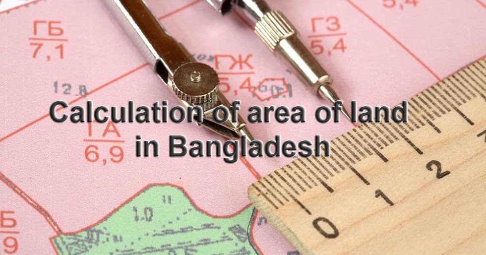 Conversion formula of area of land in Bangladesh - Land Measurement