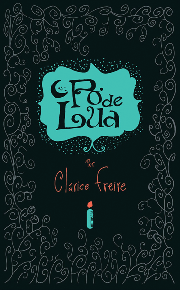 Resenha: Pó de Lua - Clarice Freire | The Tony Lucas Blog