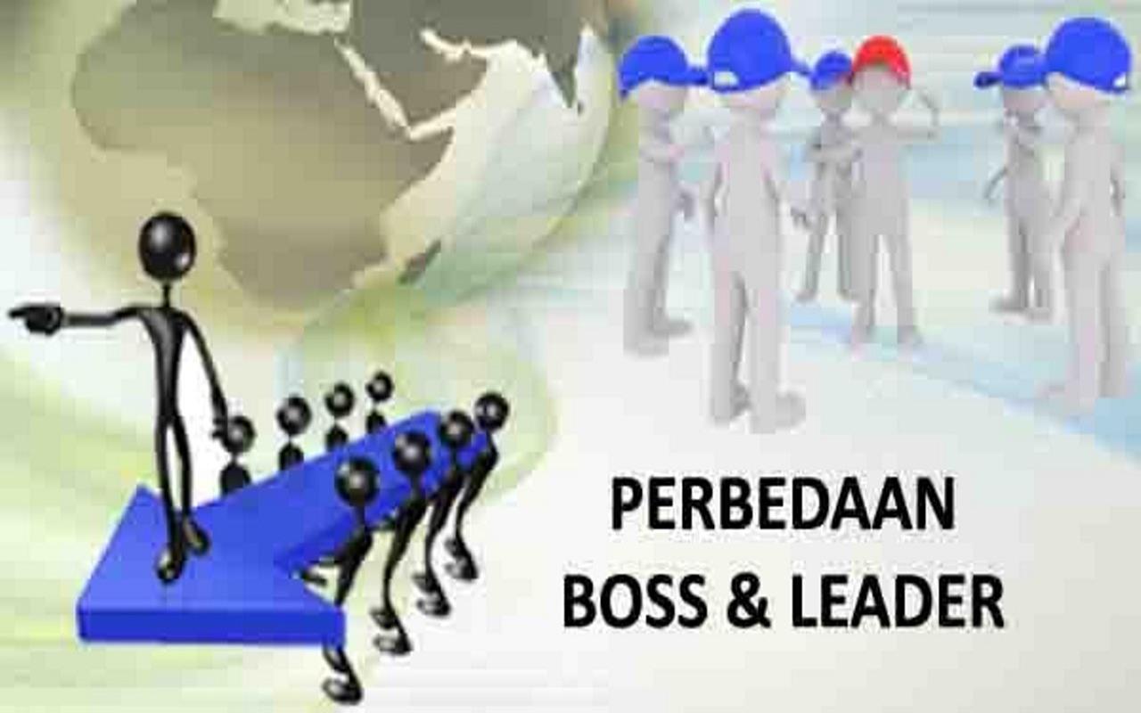 Inilah 9 Perbedaan Boss dan Leader - PENAINFO