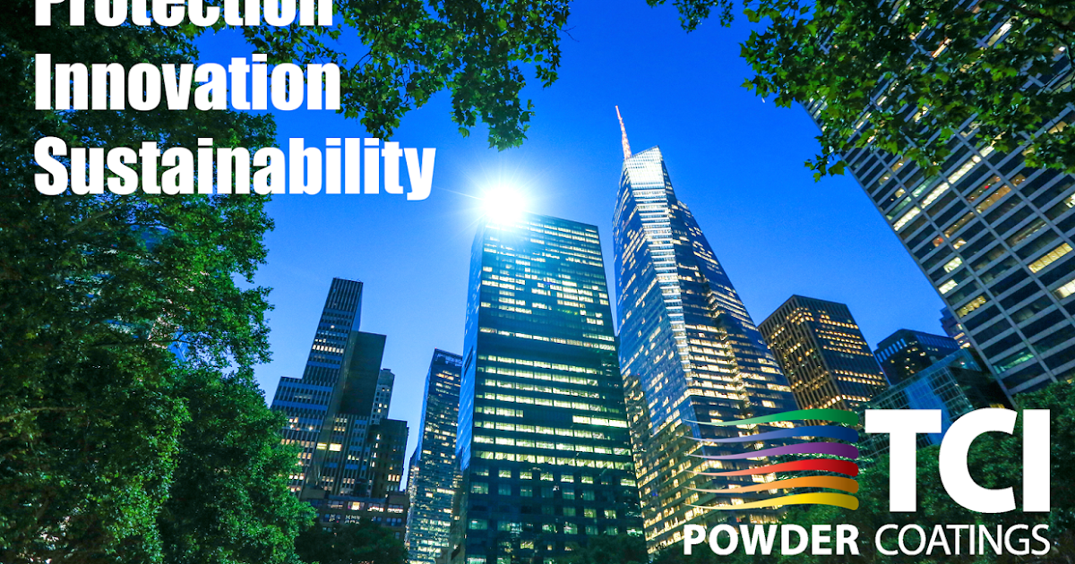 TCI Powder Coatings Blog: TCI's TruDurance™ Architectural Powder Coatings