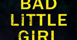 The Welsh Librarian: Review - Bad Little Girl by Frances Vick