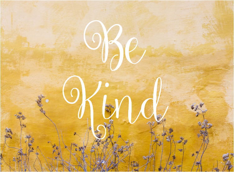 Be Kind