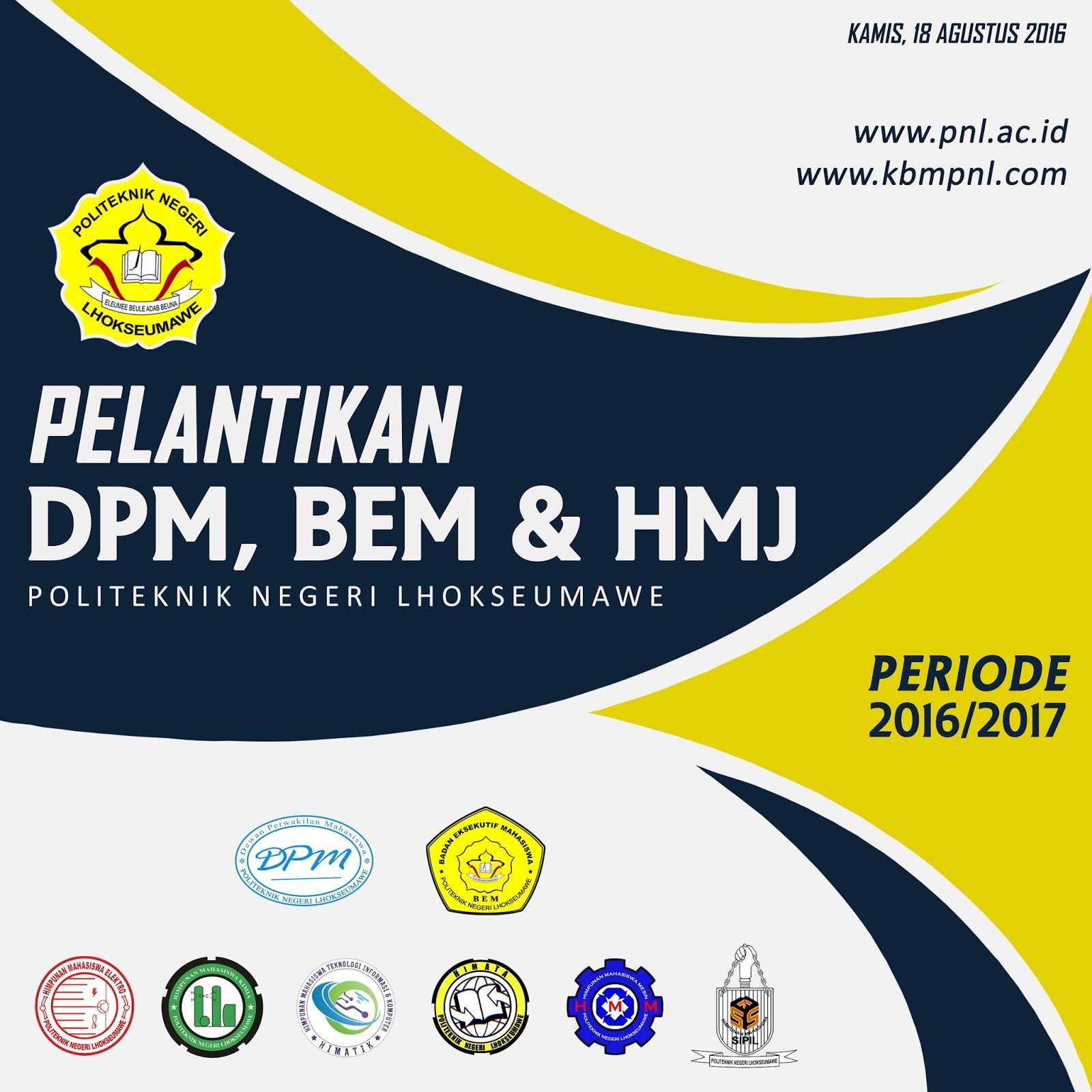 PELANTIKAN DPM, BEM DAN HMJ PNL 2016/2017 PELANTIKAN DPM, BEM DAN HMJ PNL 2016/2017