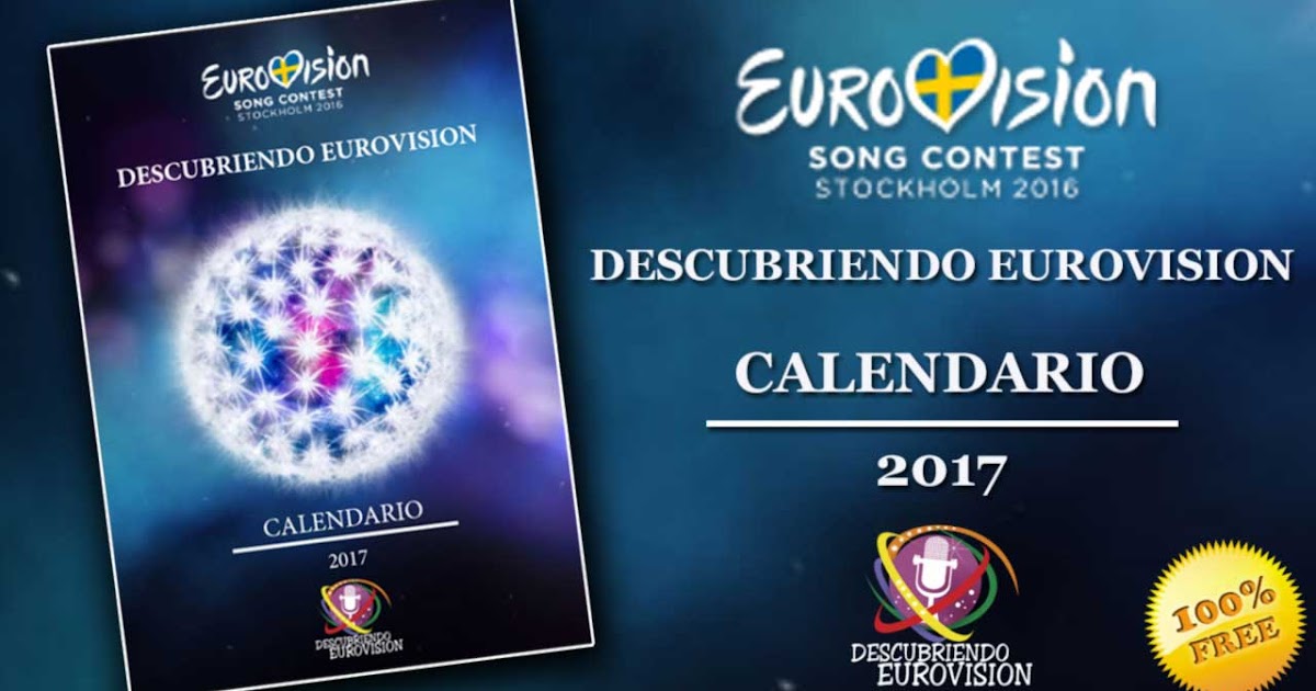 Descubriendo Eurovision: CALENDARIO EUROVISION 2017 BY DESCUBRIENDO ...