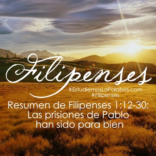 Estudiemos La Palabra: 12. Resumen de Filipenses 1:12-30: Las prisiones ...