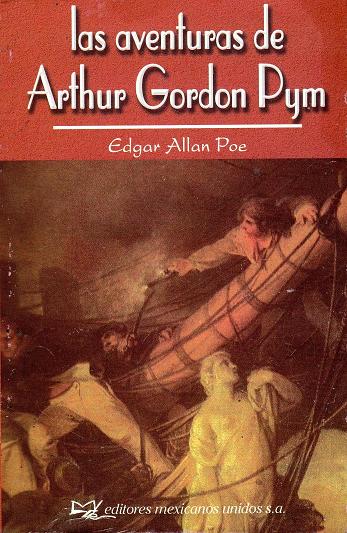 RESUMEN DE LA NARRACIÓN DE ARTHUR GORDON PYM - Edgar Allan Poe