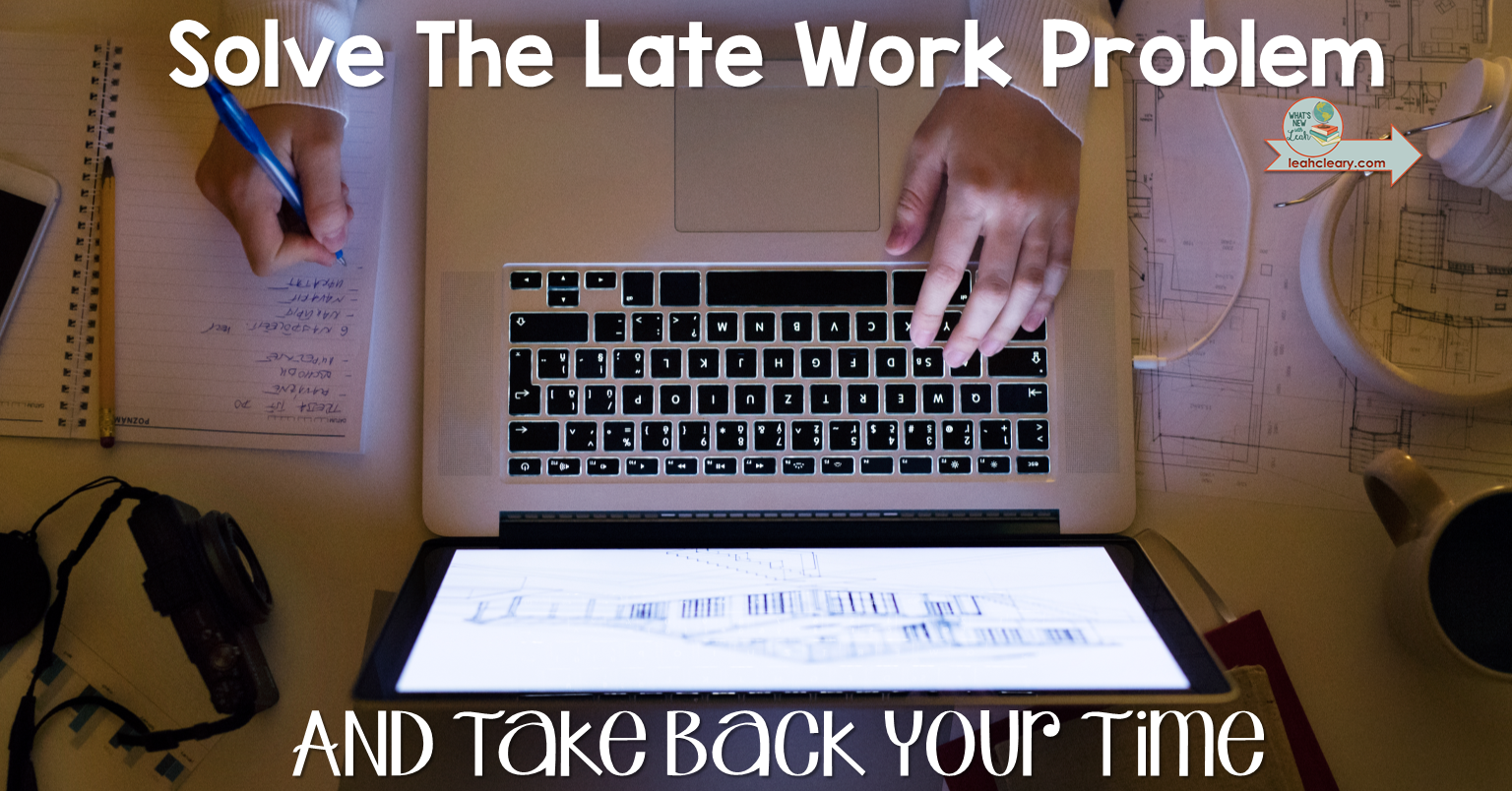 Solving The Late Work Problem - Leah Cleary