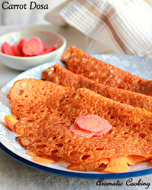 Aromatic Cooking: Carrot Dosa