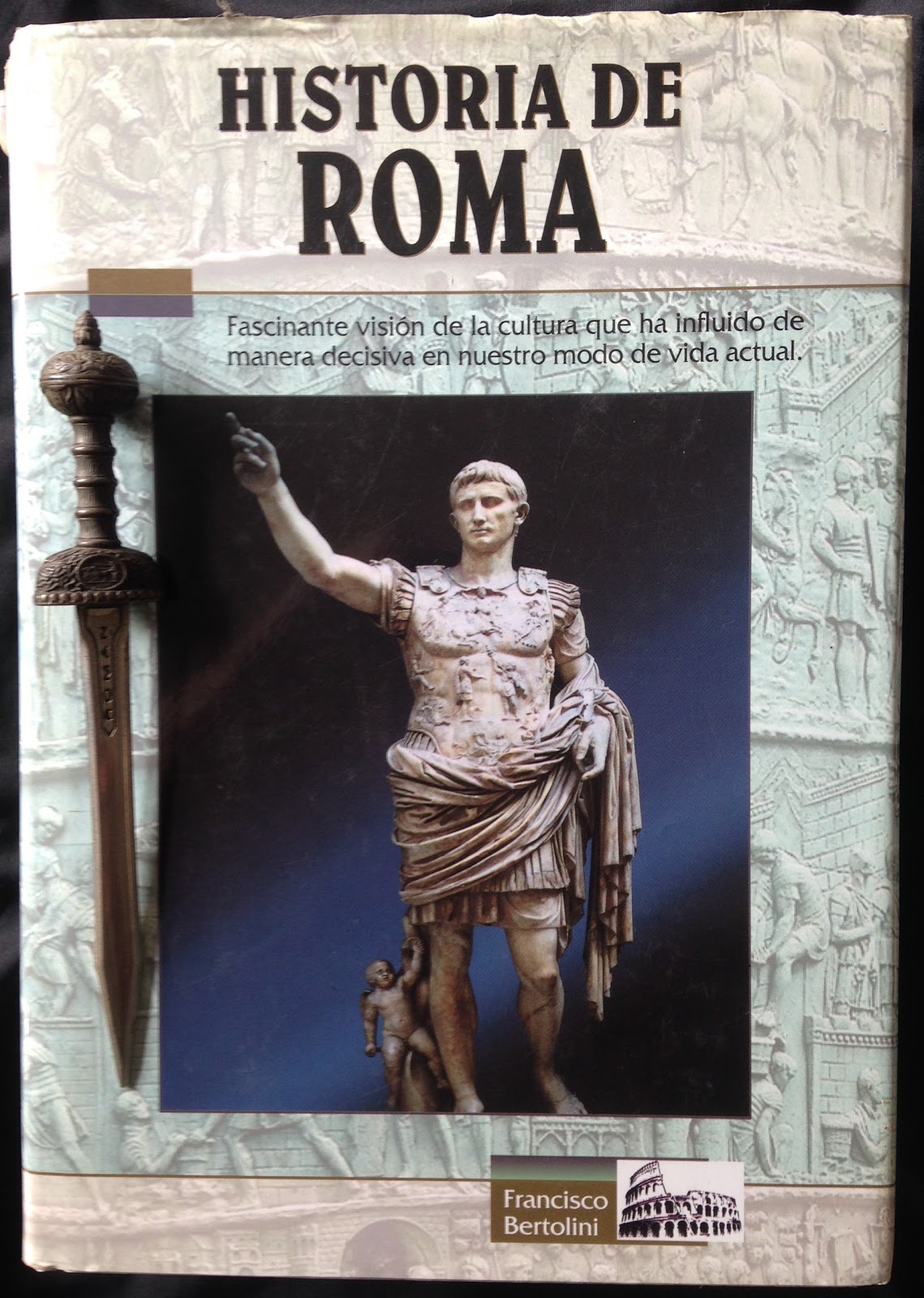 Libros de Olethros: HISTORIA DE ROMA. Francisco Bertolini