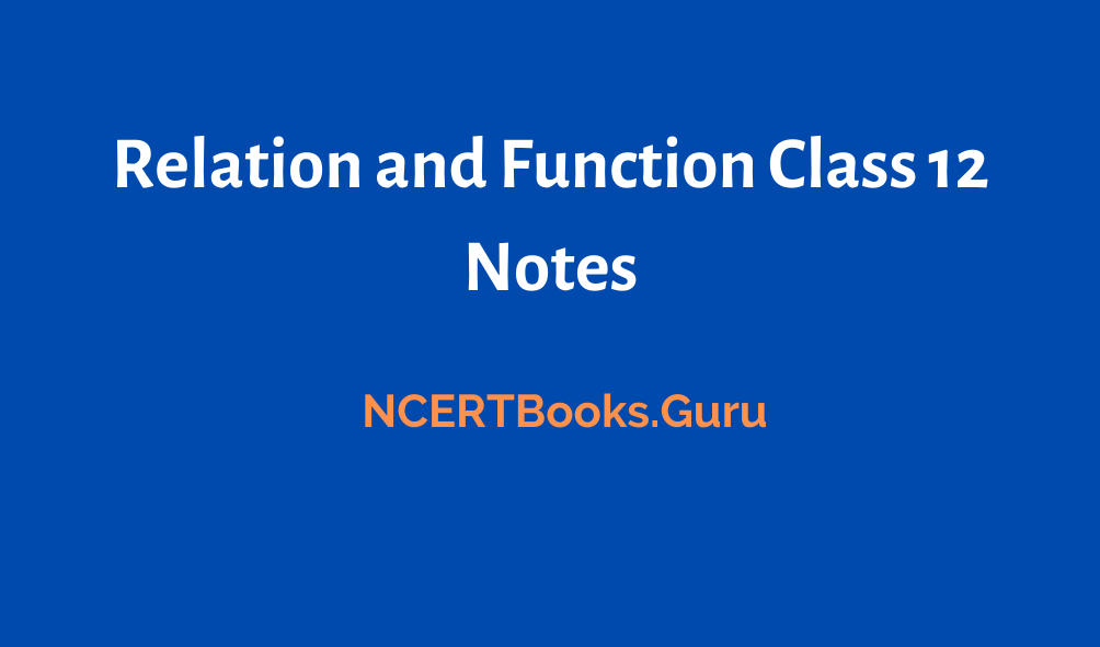 A plus Topper: Relation and Function Class 12 Notes