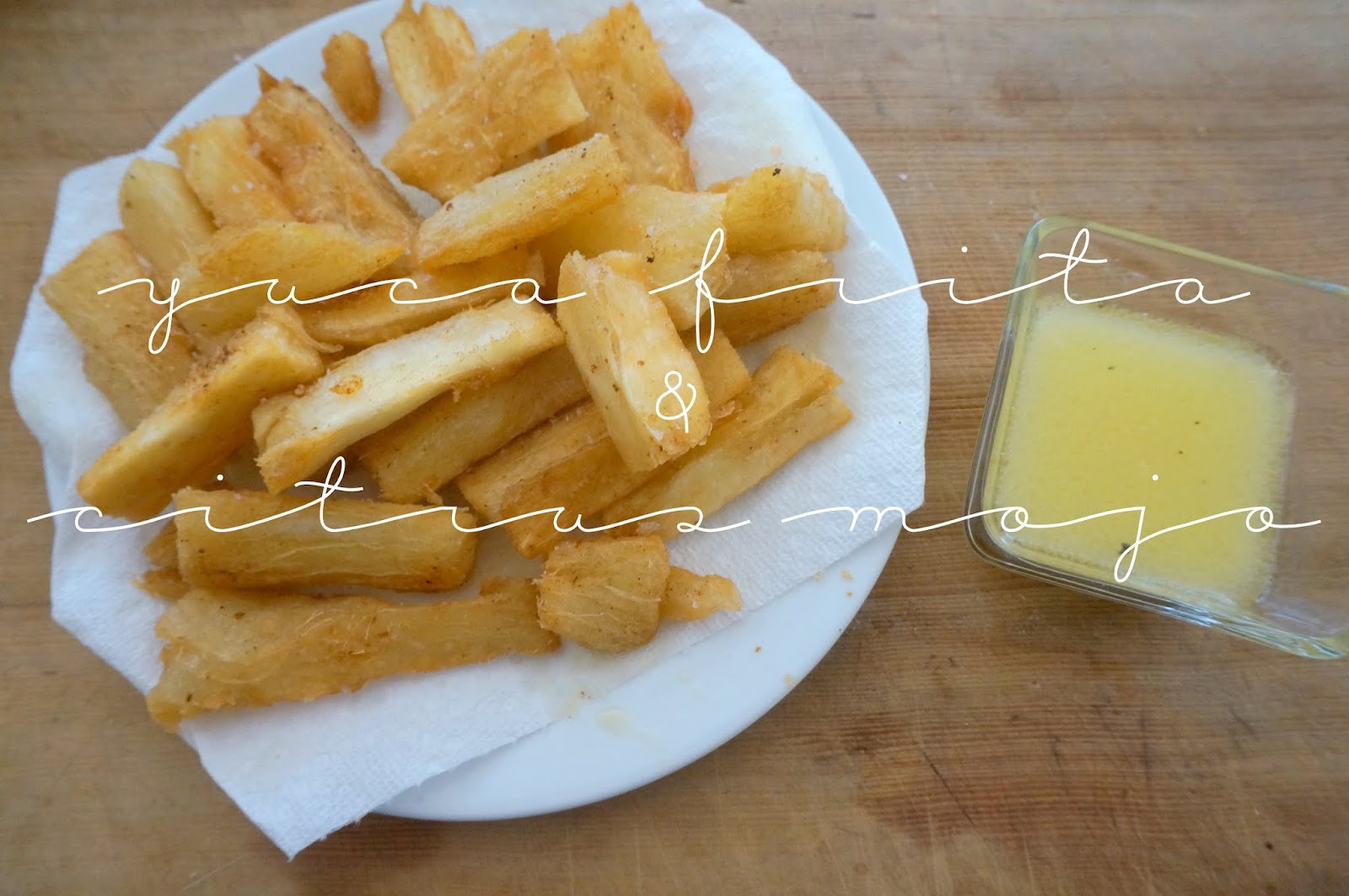 Yuca Frita & Citrus Mojo