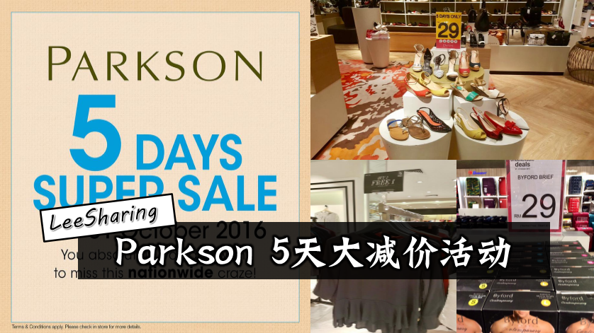 Parkson 5天大减价活动！全国分行同时推出！ - Leesharing