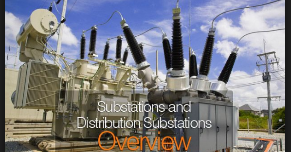 Electrical Page: Substations and Distribution Substations Overview