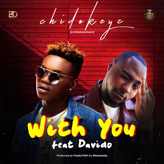 (MUSIC) Chidokeyz Ft. Davido – With You - KESHBEAT.COM