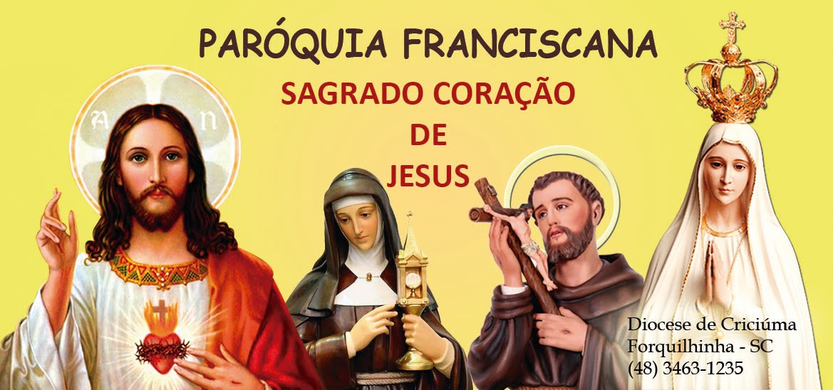 Paroquia Sagrado Coração de Jesus Forquilhinha: Festa Sagrado Coração ... Paroquia Sagrado Coração de Jesus Forquilhinha: Festa Sagrado Coração ...