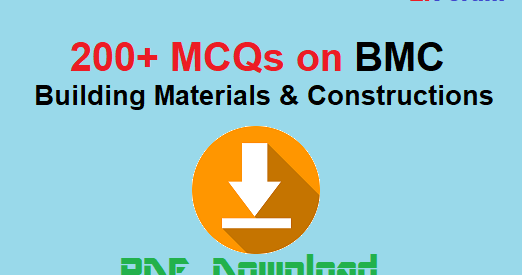 [PDF] 200+ Questions on BMC (Building Materials & Construction)