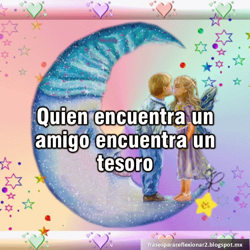 Frases Para Reflexionar: Frases De Amistad