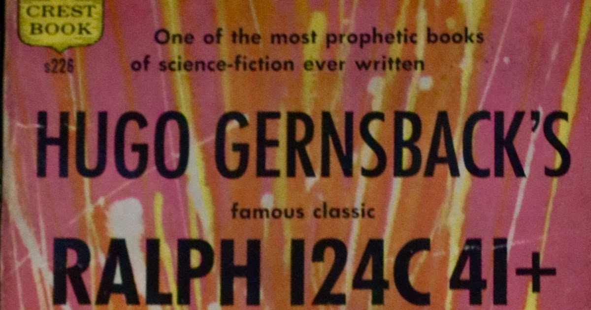 A Jagged Orbit, my journey through science fiction: Ralph 124C41+ Hugo ...