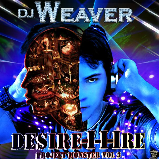 DJ Weaver - radio online: NOVO SET - "Desire-I-I-I-re"