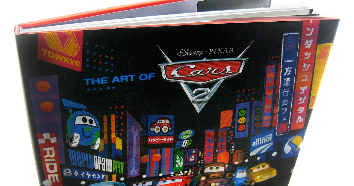 Dan the Pixar Fan: Cars 2: Art of Book