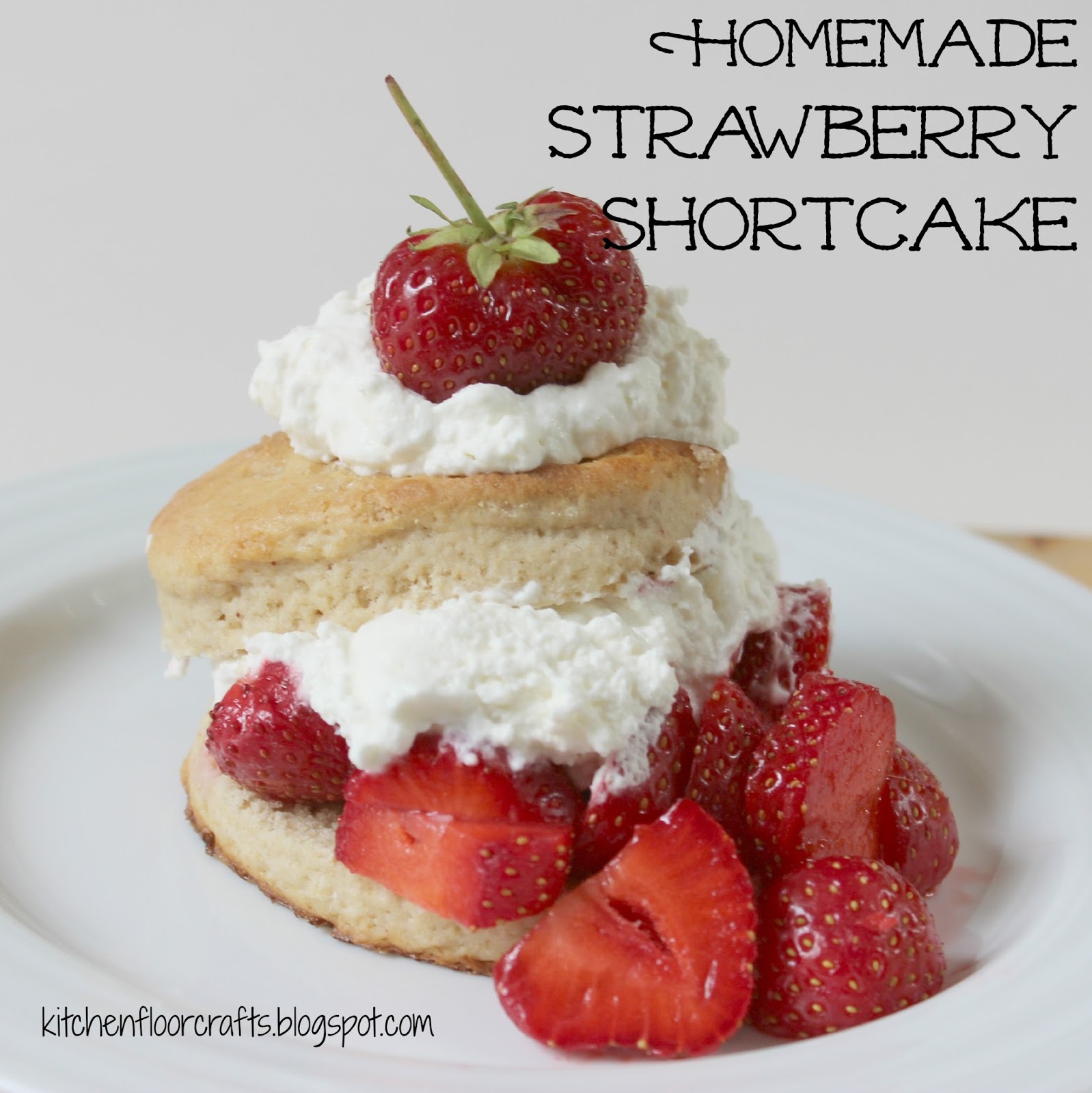 Kitchen Floor Crafts: Homemade Strawberry Shortcake