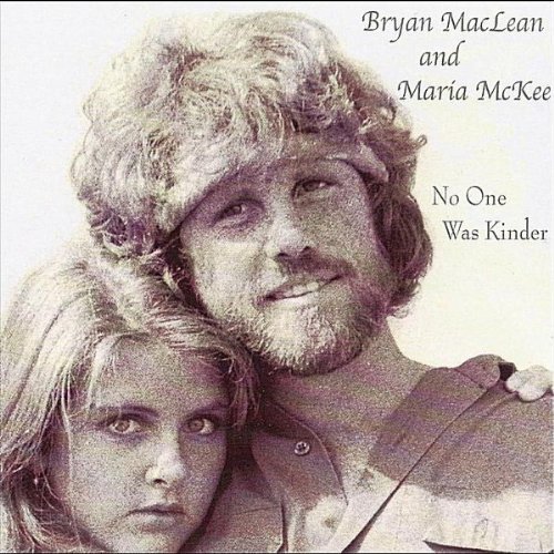 ONLY GOOD SONG: Bryan MacLean - No One Was Kinder (re-post)