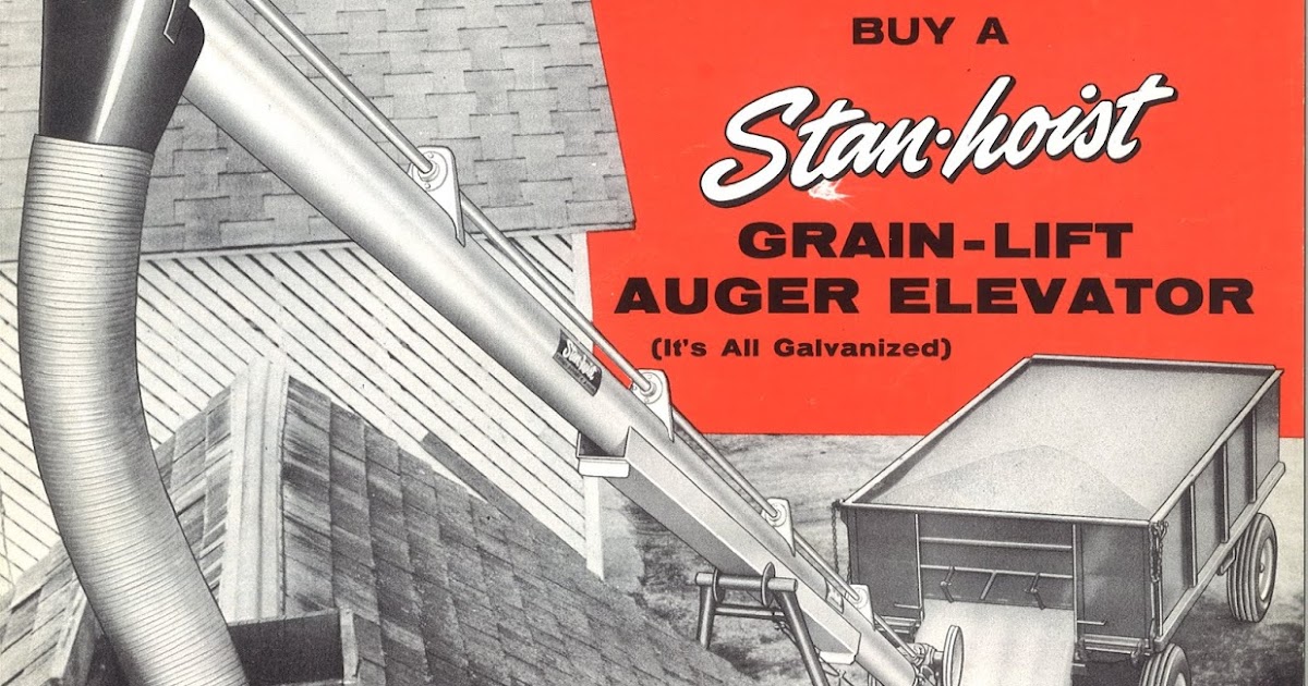 Farm Equipment Brochures: Stan∙hoist Grain-Lift Auger Elevator
