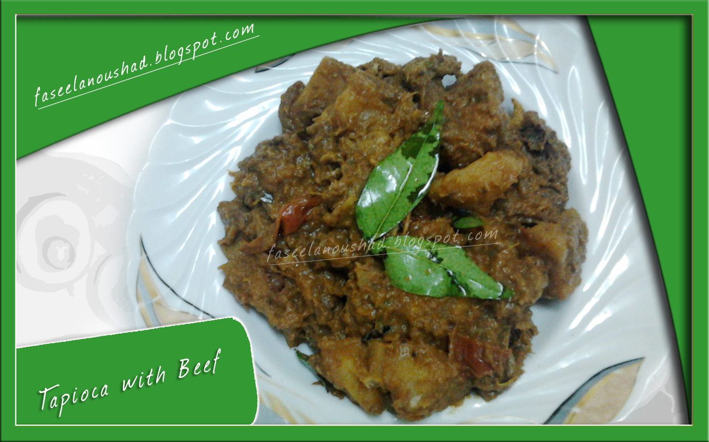 GOOD FOOD ENDS WITH GOOD TALK: Tapioca with Beef/Kappa Erachi