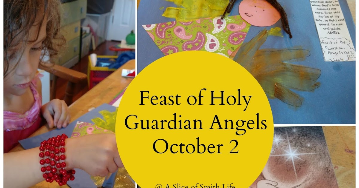 A Slice of Smith Life: Feast of Holy Guardian Angels: October 2