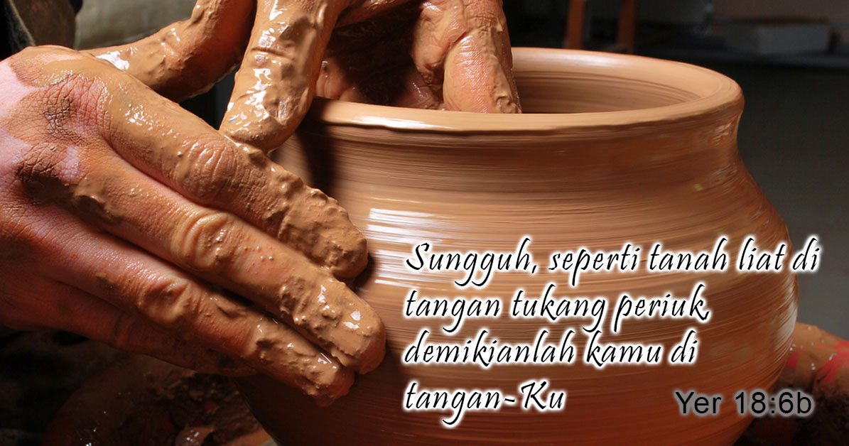 RENUNGAN ROHANI KATOLIK: BEJANA TANAH LIAT SETURUT KEHENDAK TUHAN